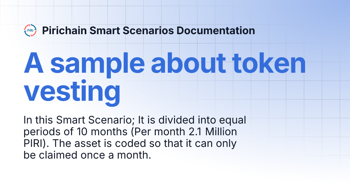 A sample about token vesting | Pirichain Smart Scenarios Documentation