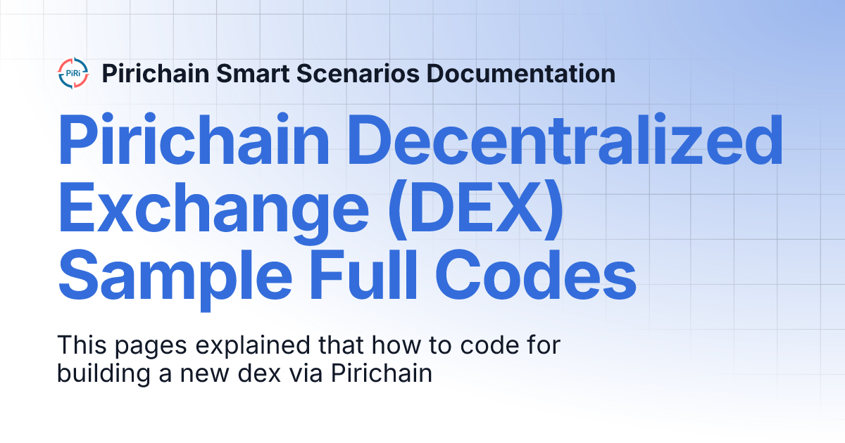 Pirichain Decentralized Exchange (DEX) Sample Full Codes | Pirichain ...