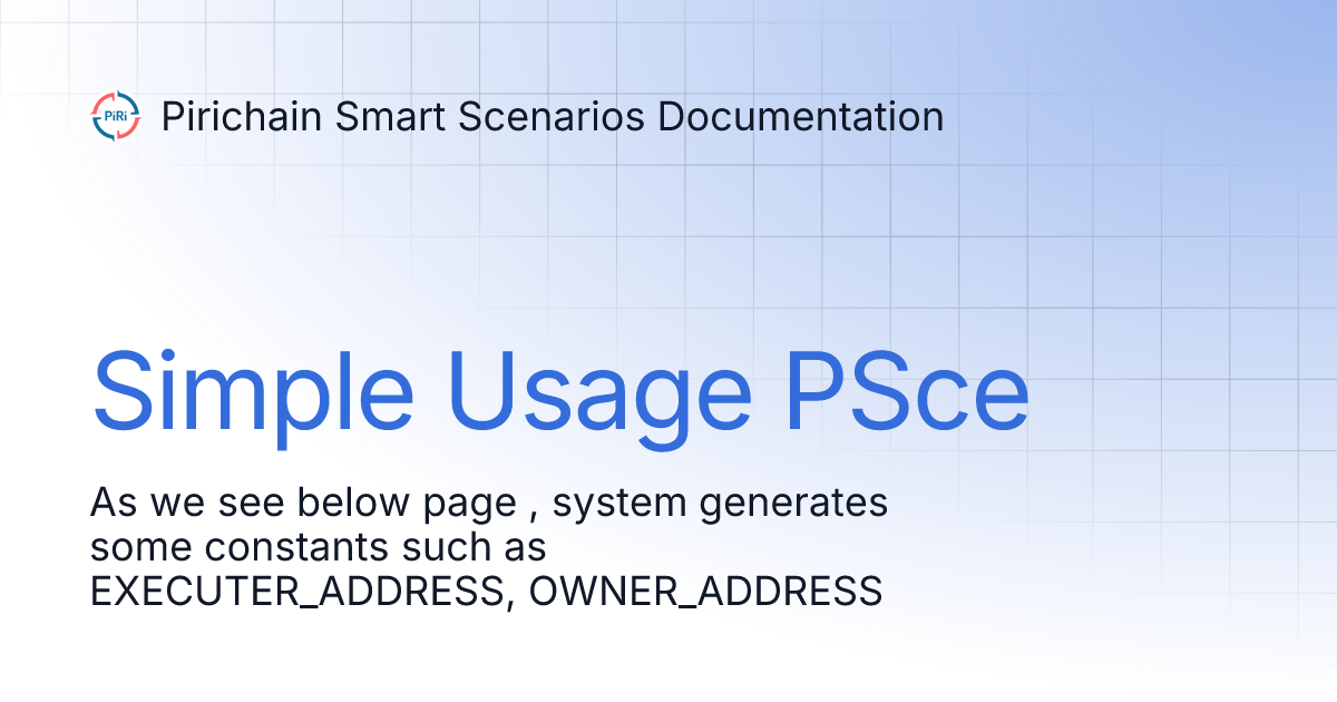 Simple Usage PSce | Pirichain Smart Scenarios Documentation