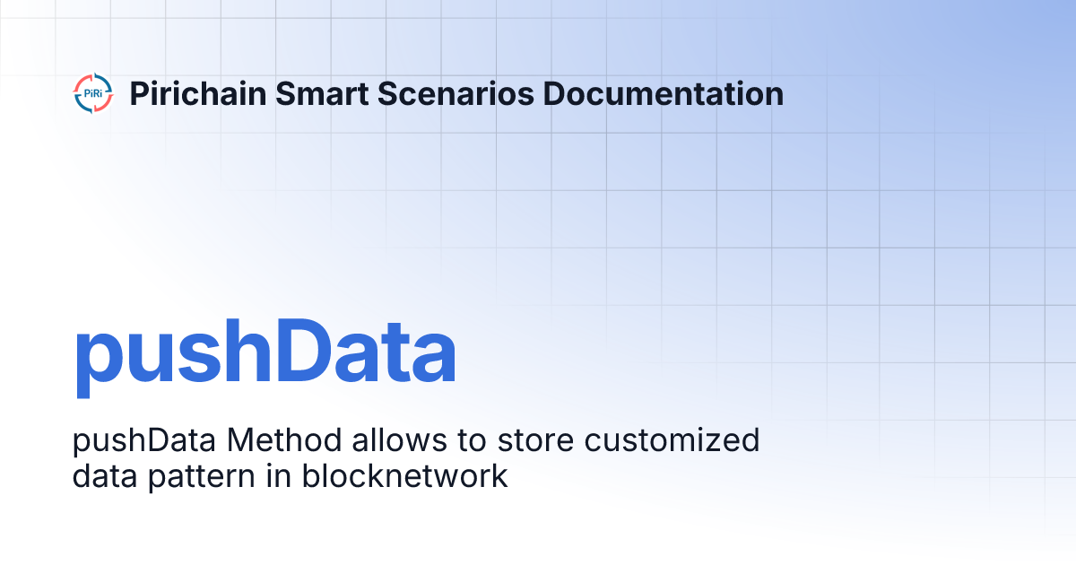 pushData | Pirichain Smart Scenarios Documentation