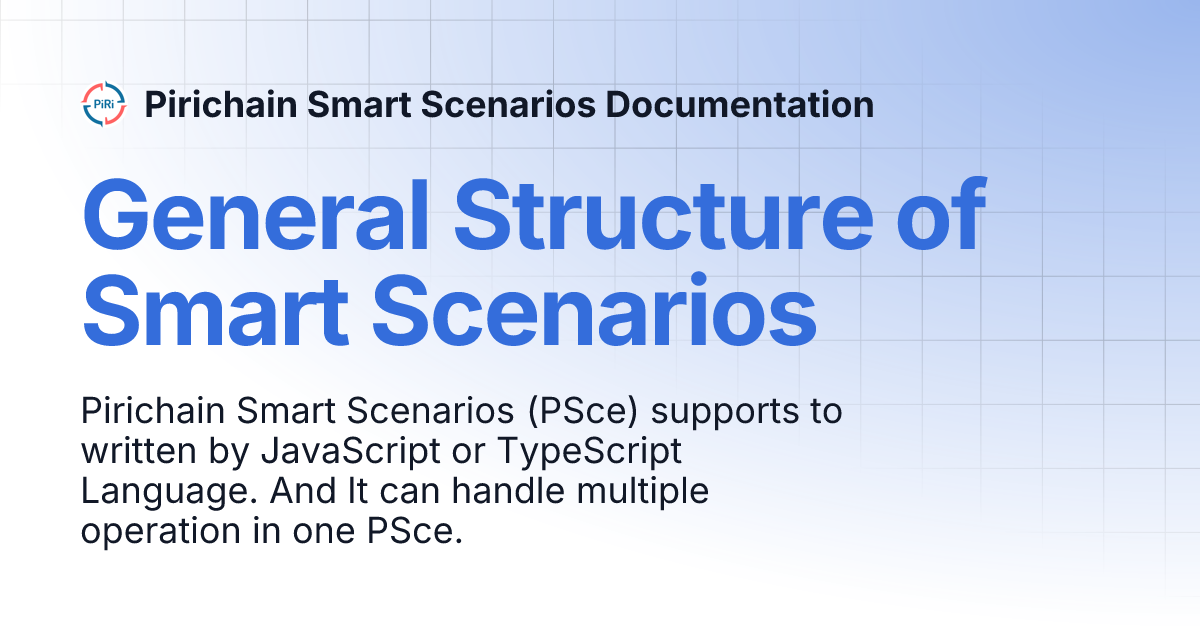 General Structure of Smart Scenarios | Pirichain Smart Scenarios ...
